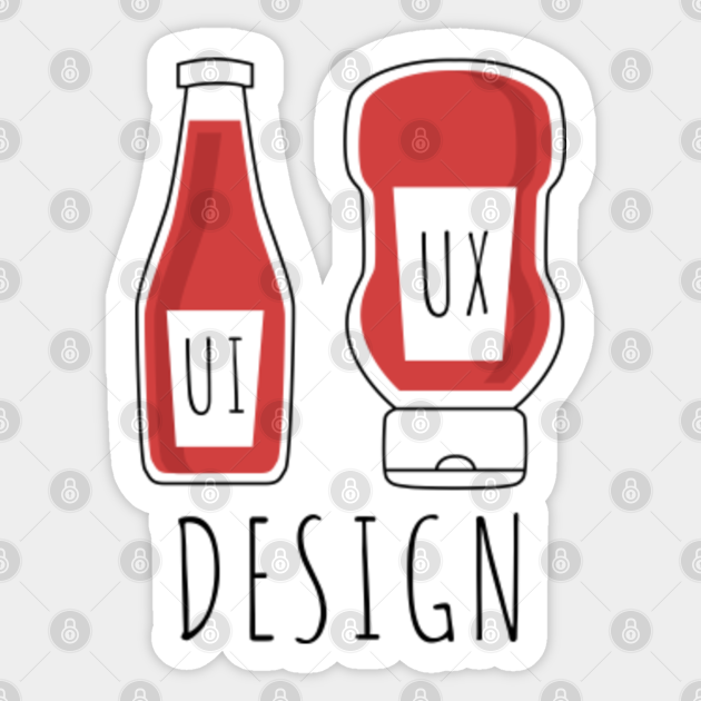 Funny Ketchup Meme Ux Ui Software Designer Shirt Ux Ui Sticker
